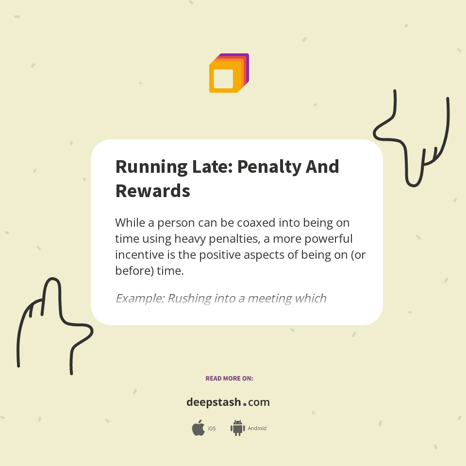 Running Late: Penalty And Rewards - Deepstash