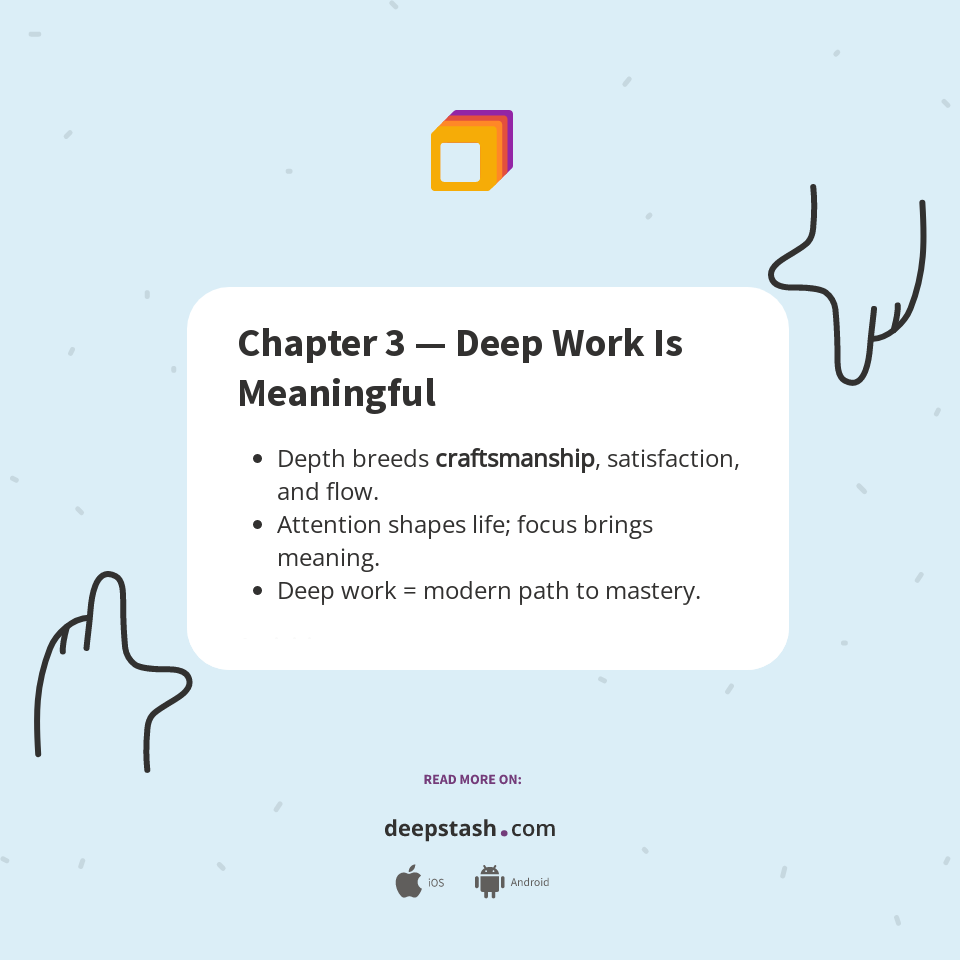 Chapter 3 — Deep Work Is Meaningful - Deepstash