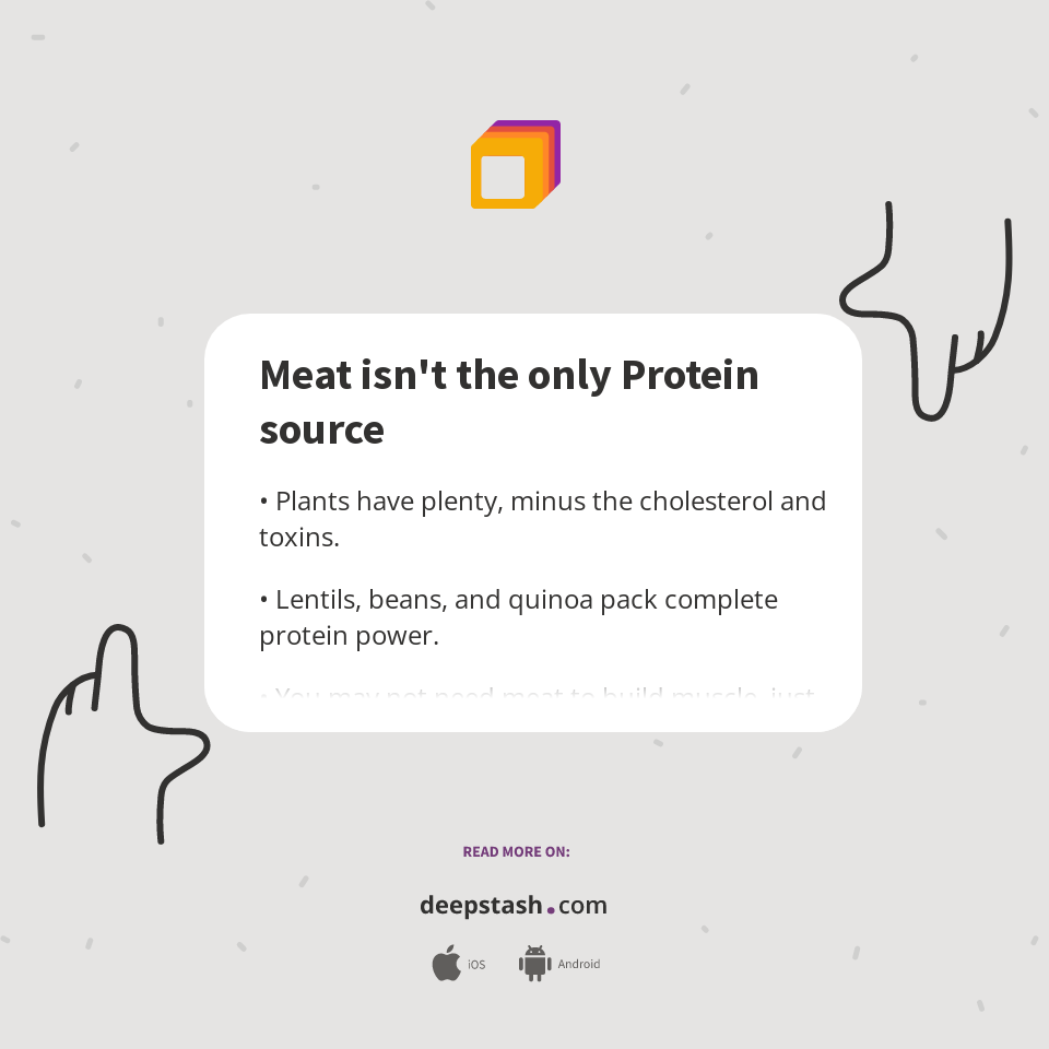 Meat isn't the only Protein source - Deepstash