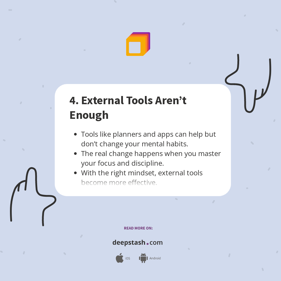 4. External Tools Aren’t Enough - Deepstash
