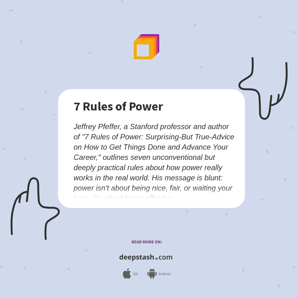 7 Rules of Power - Deepstash
