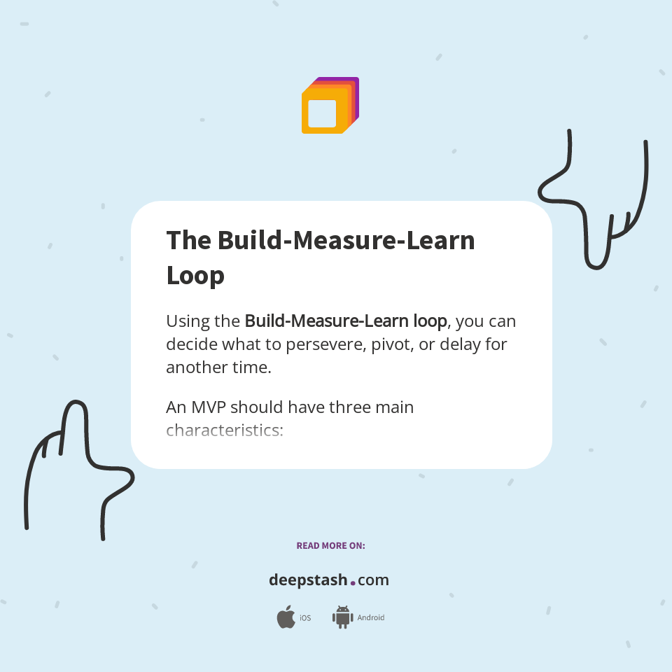 The Build-Measure-Learn Loop - Deepstash