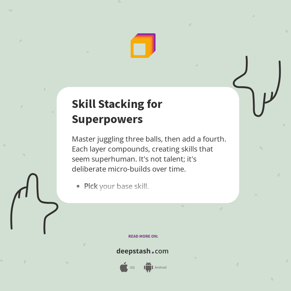 Skill Stacking for Superpowers - Deepstash