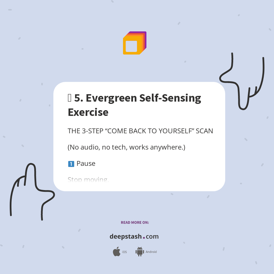 🪞 5. Evergreen Self-Sensing Exercise - Deepstash