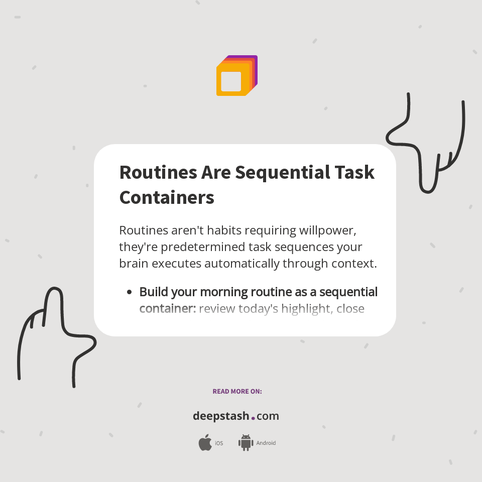 Routines Are Sequential Task Containers - Deepstash