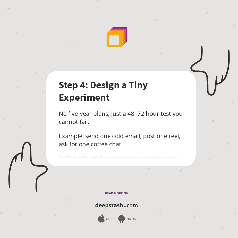 Step 4: Design a Tiny Experiment - Deepstash