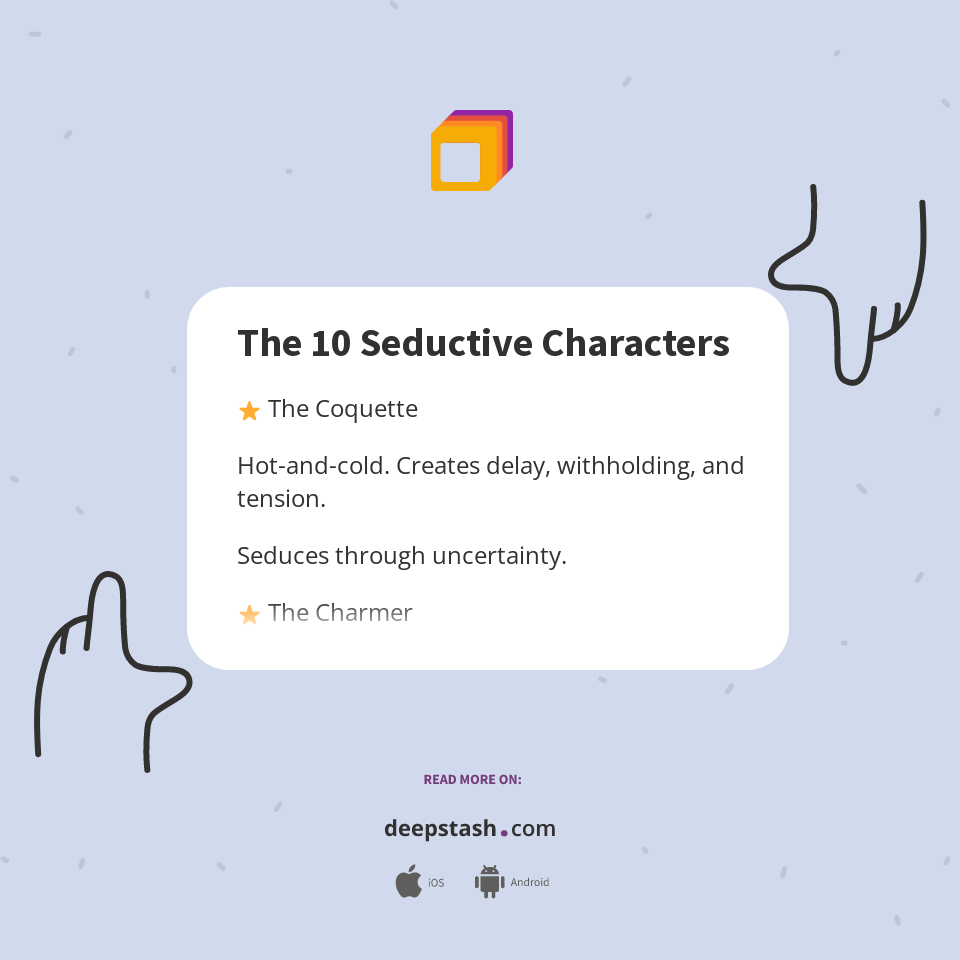 The 10 Seductive Characters - Deepstash