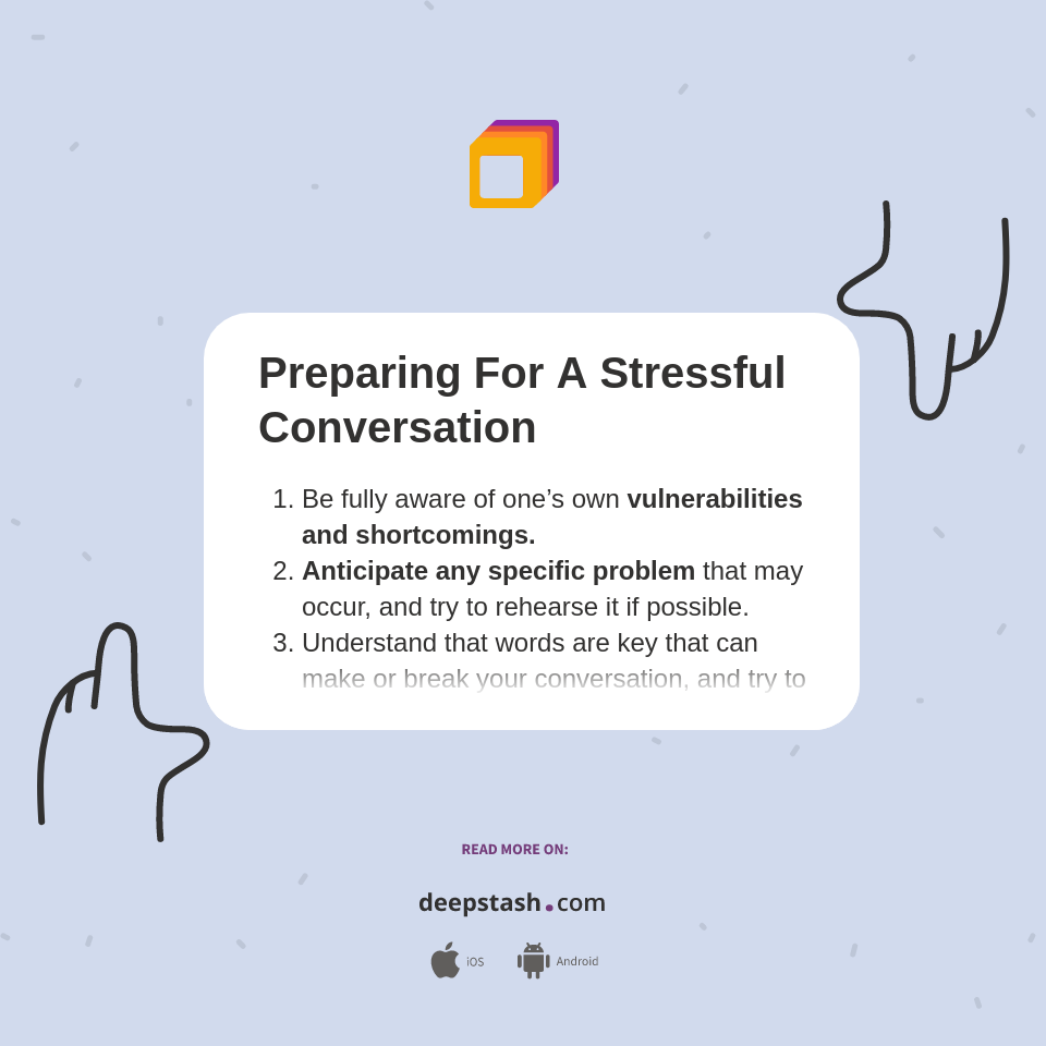Preparing For A Stressful Conversation - Deepstash