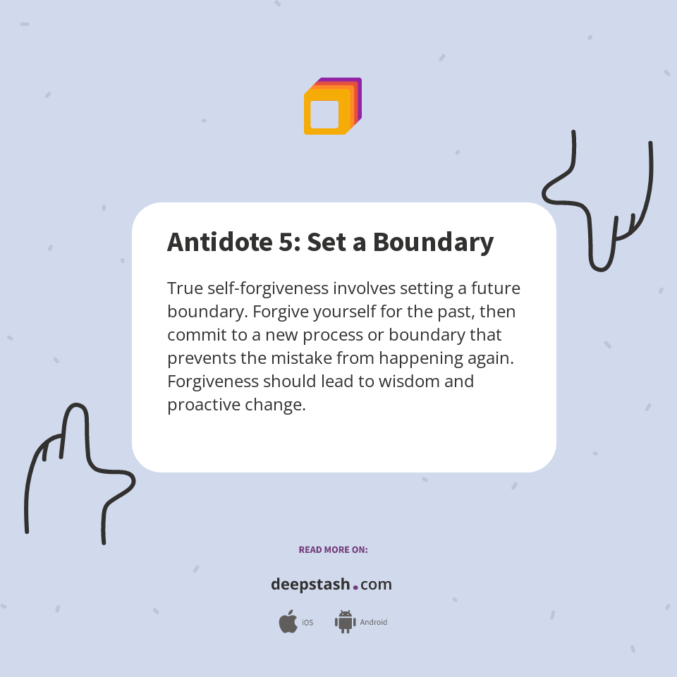 Antidote 5: Set a Boundary - Deepstash