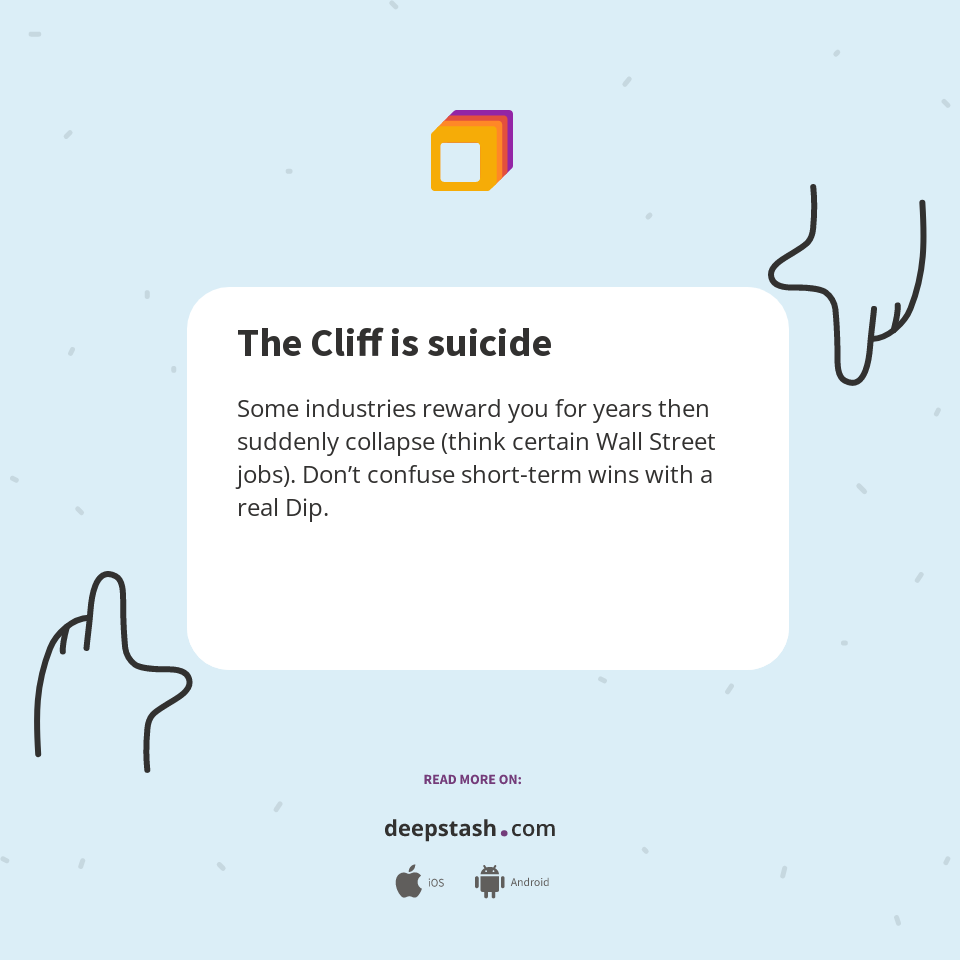 The Cliff is suicide - Deepstash