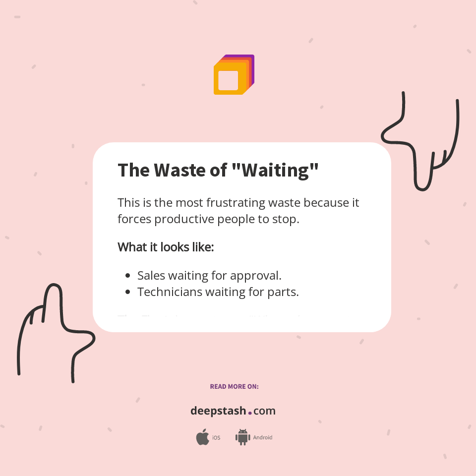 The Waste of "Waiting" - Deepstash