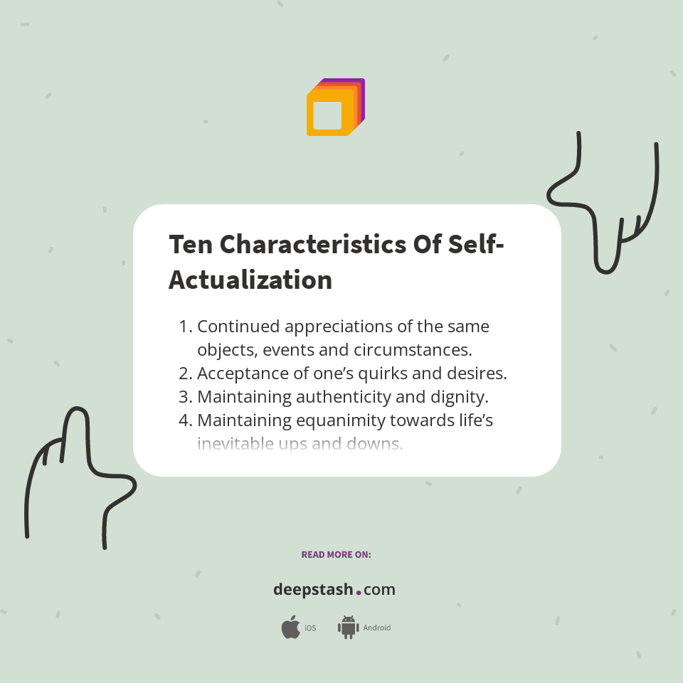Ten Characteristics Of Self-Actualization - Deepstash