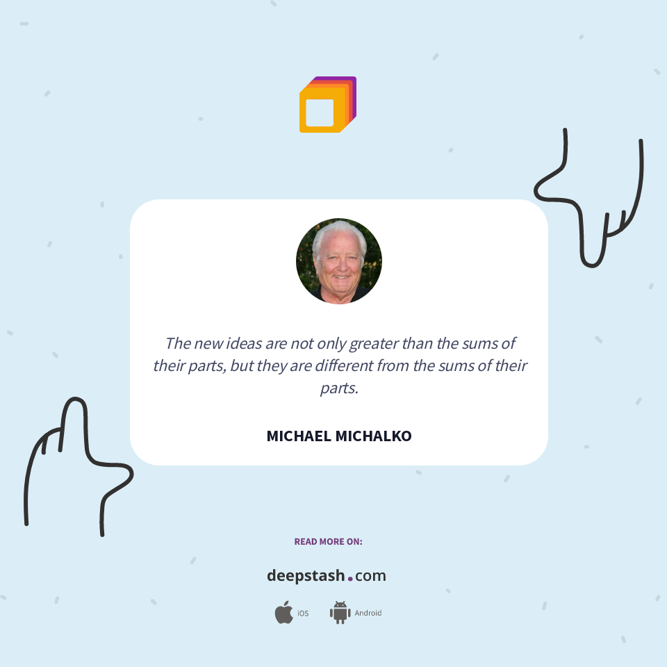 Quote by MICHAEL MICHALKO - Deepstash