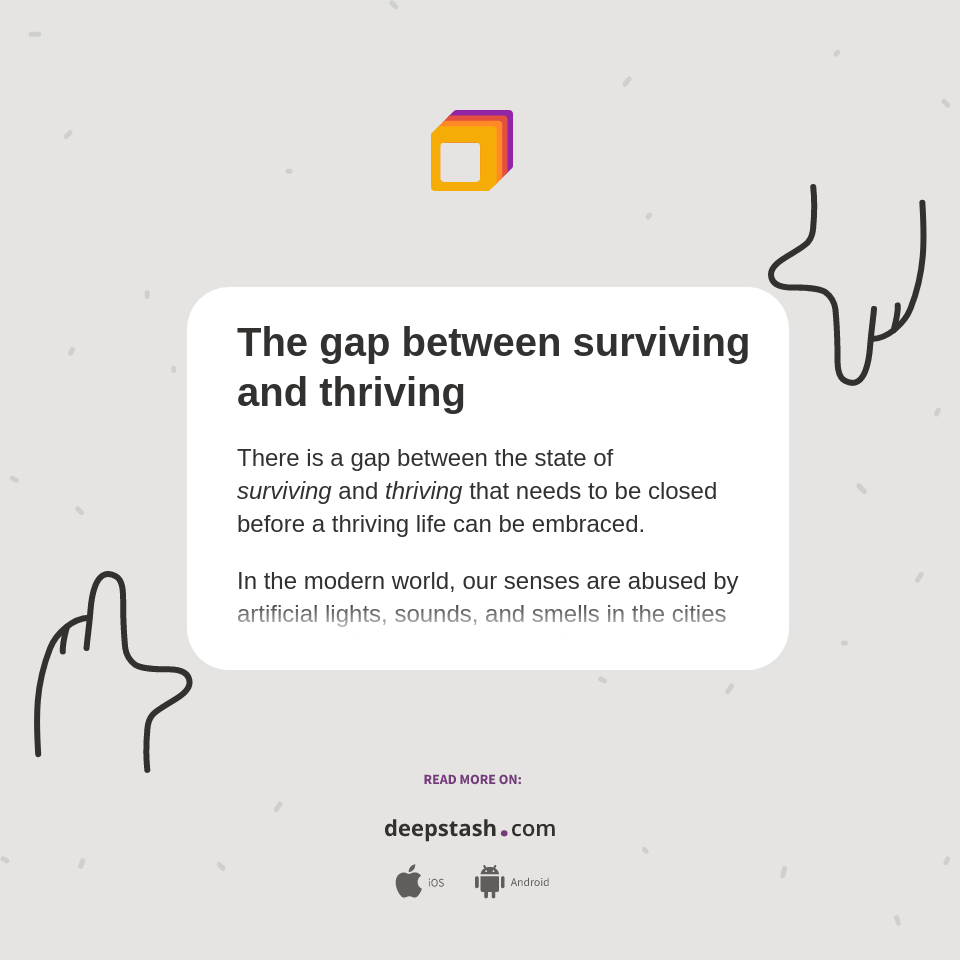 The gap between surviving and thriving - Deepstash