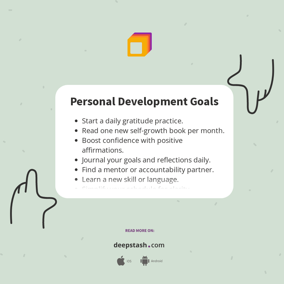 Personal Development Goals - Deepstash