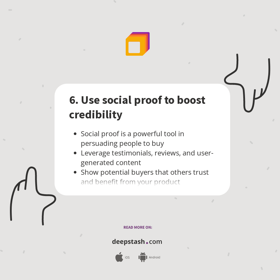 6. Use social proof to boost credibility - Deepstash