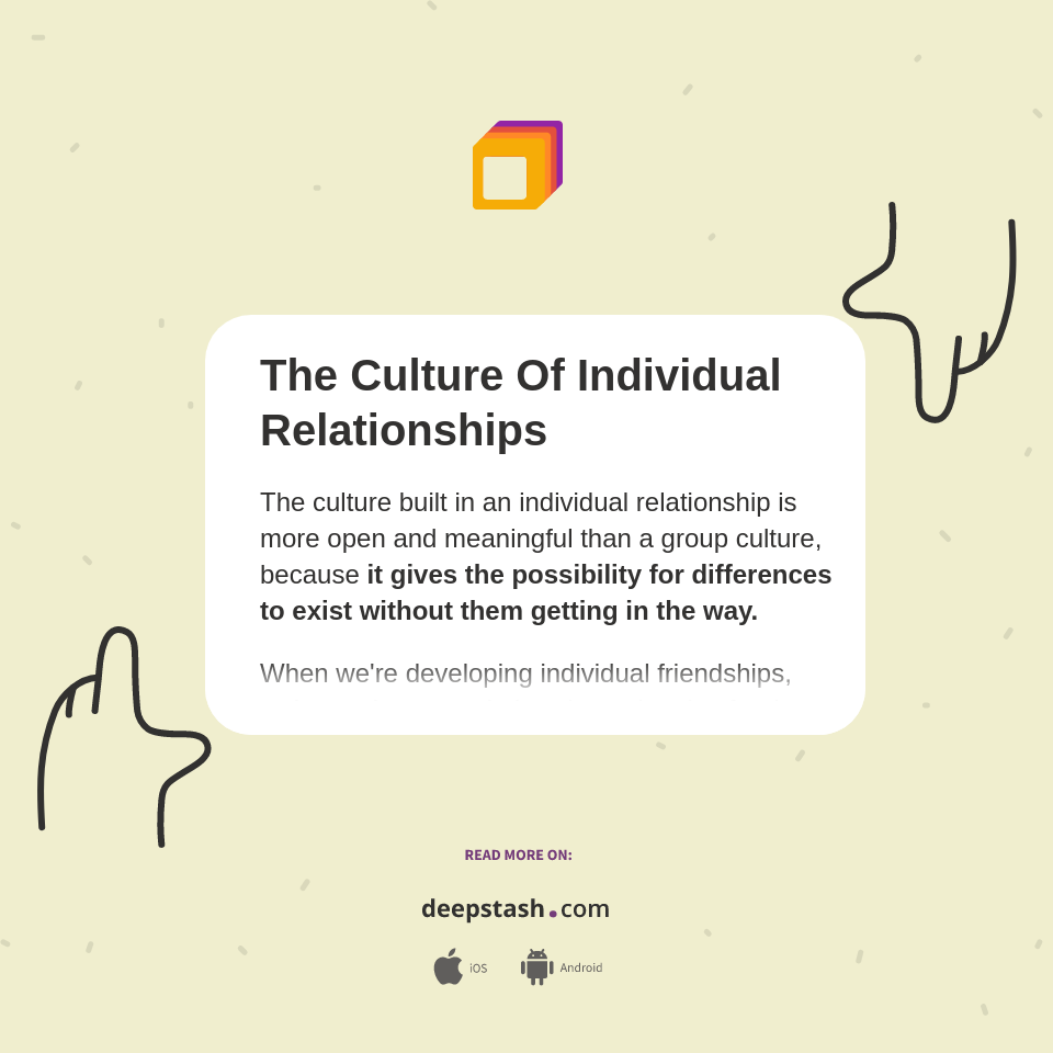 The Culture Of Individual Relationships - Deepstash