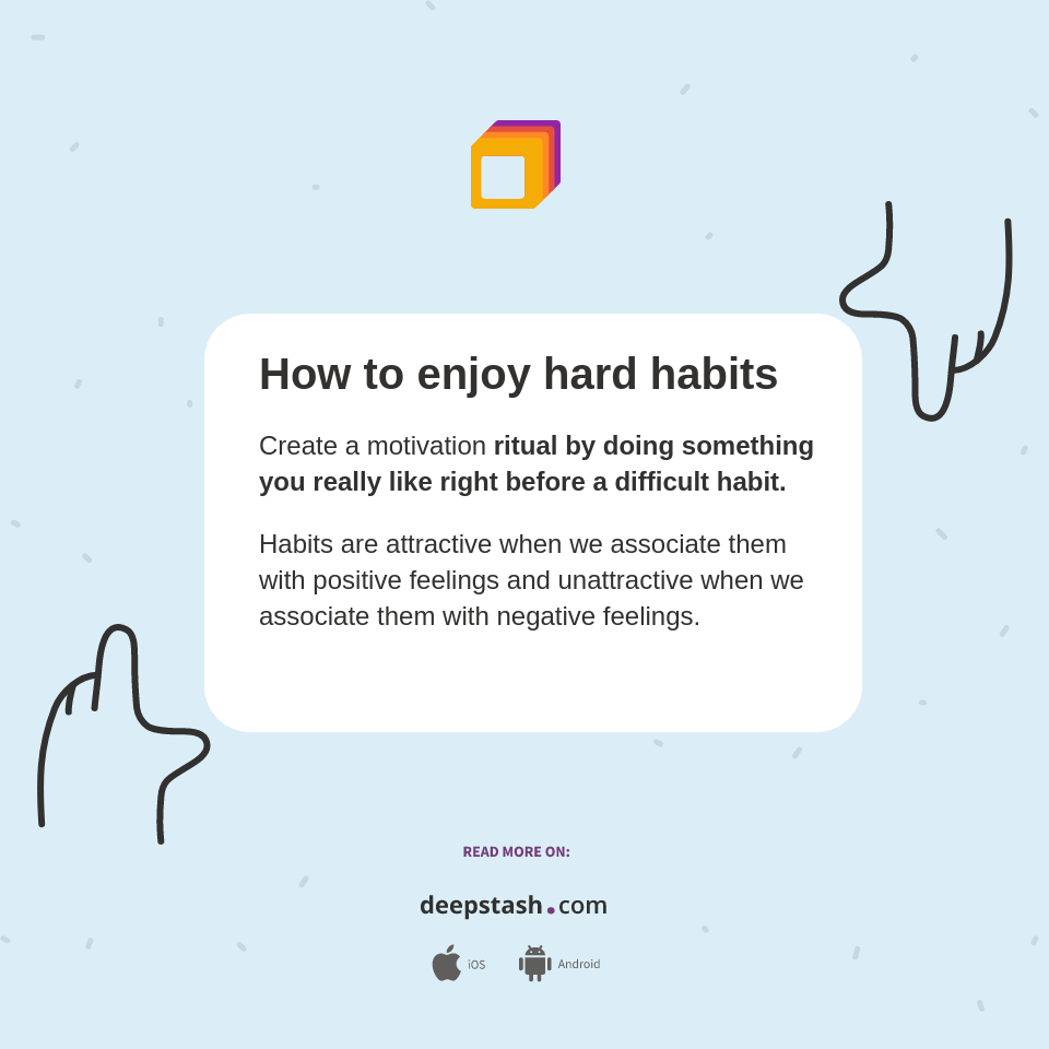 How to enjoy hard habits - Deepstash