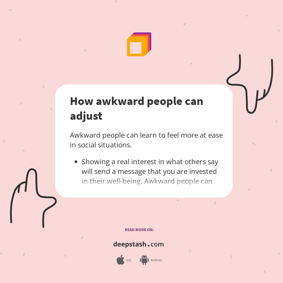 How awkward people can adjust - Deepstash