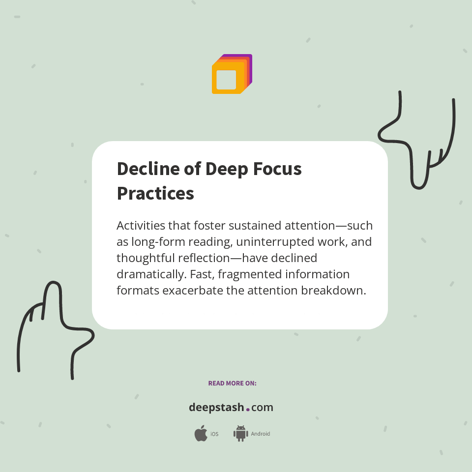 Decline of Deep Focus Practices - Deepstash