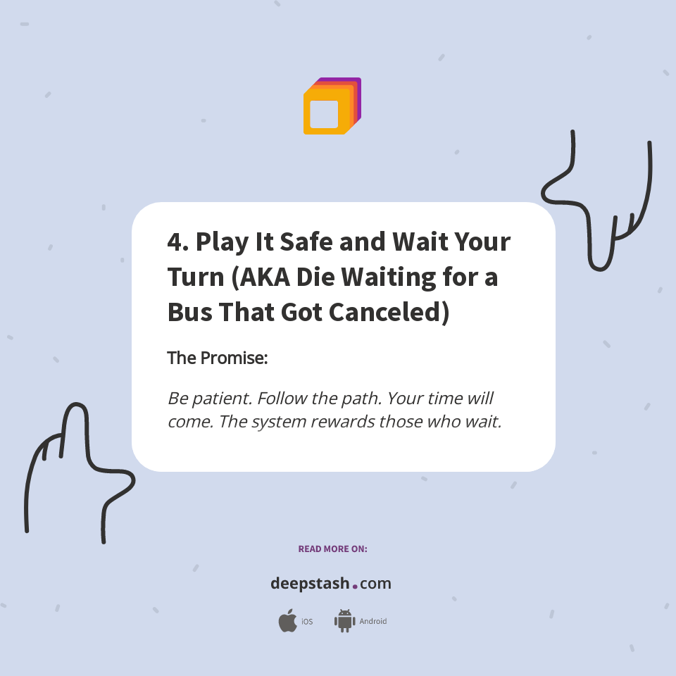 4. Play It Safe and Wait Your Turn (AKA Die Waiting for a Bus That Got ...