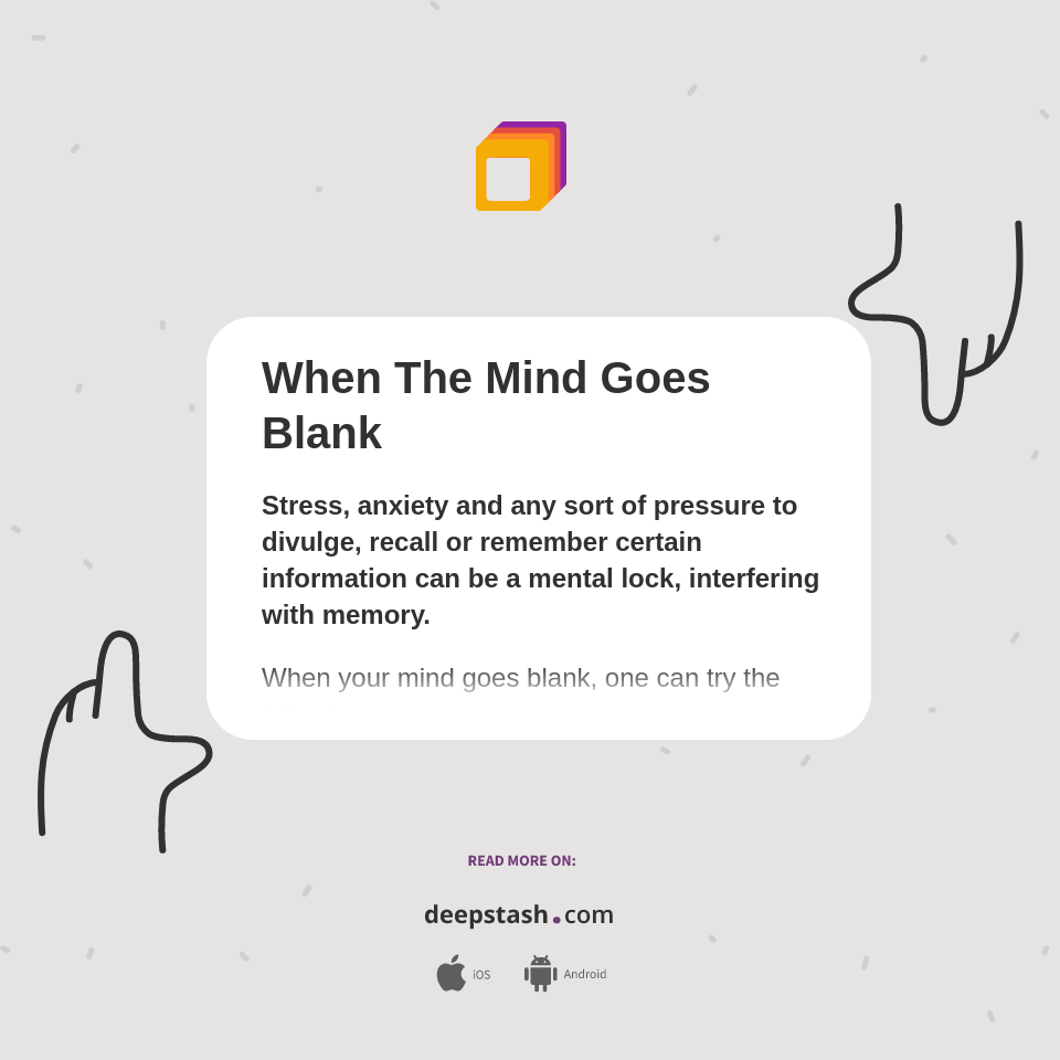 When The Mind Goes Blank - Deepstash