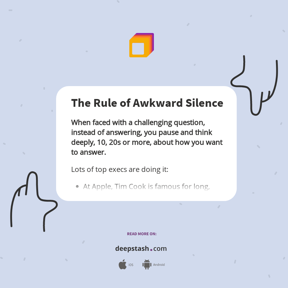 The Rule of Awkward Silence - Deepstash