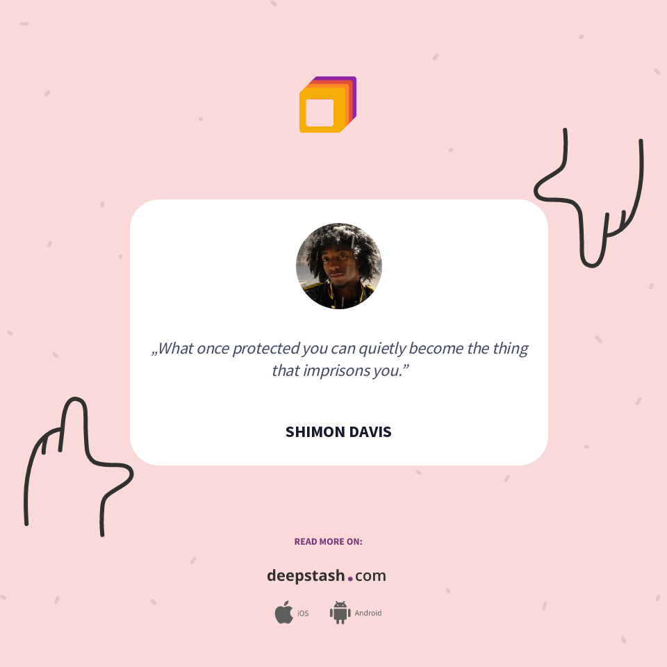 Quote by SHIMON DAVIS - Deepstash