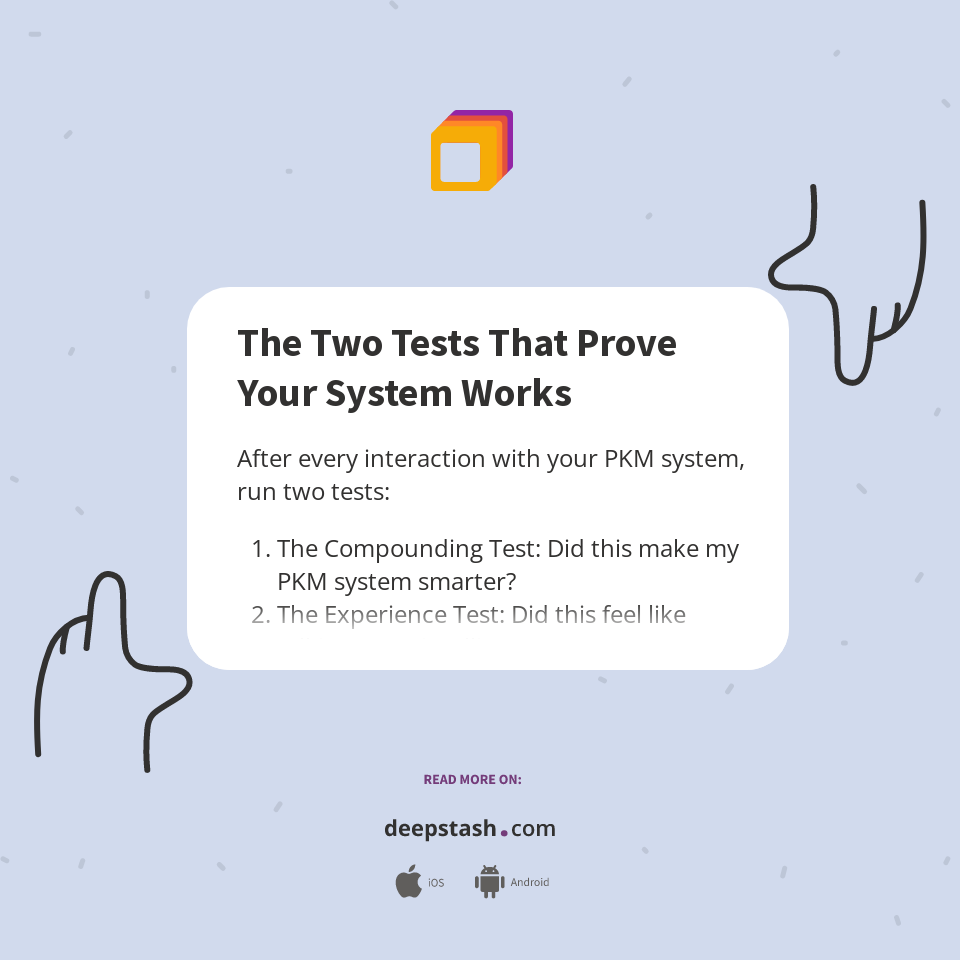 The Two Tests That Prove Your System Works - Deepstash
