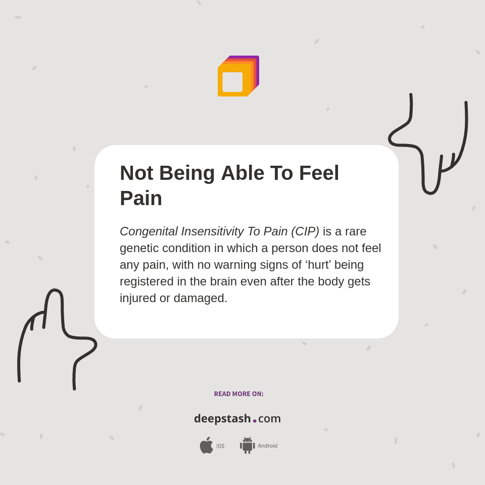 Not Being Able To Feel Pain - Deepstash