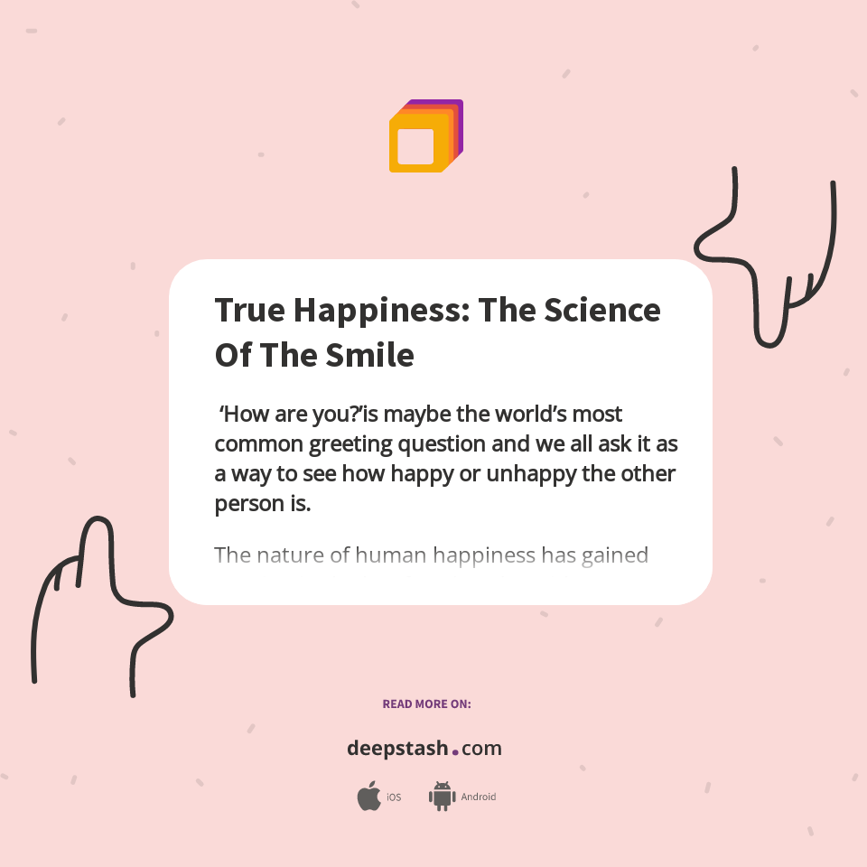 True Happiness: The Science Of The Smile - Deepstash