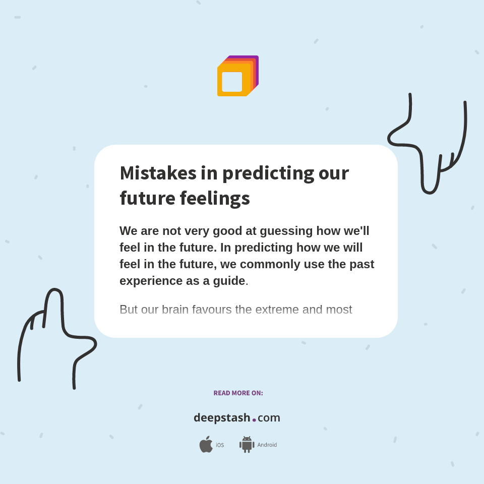 Mistakes in predicting our future feelings - Deepstash