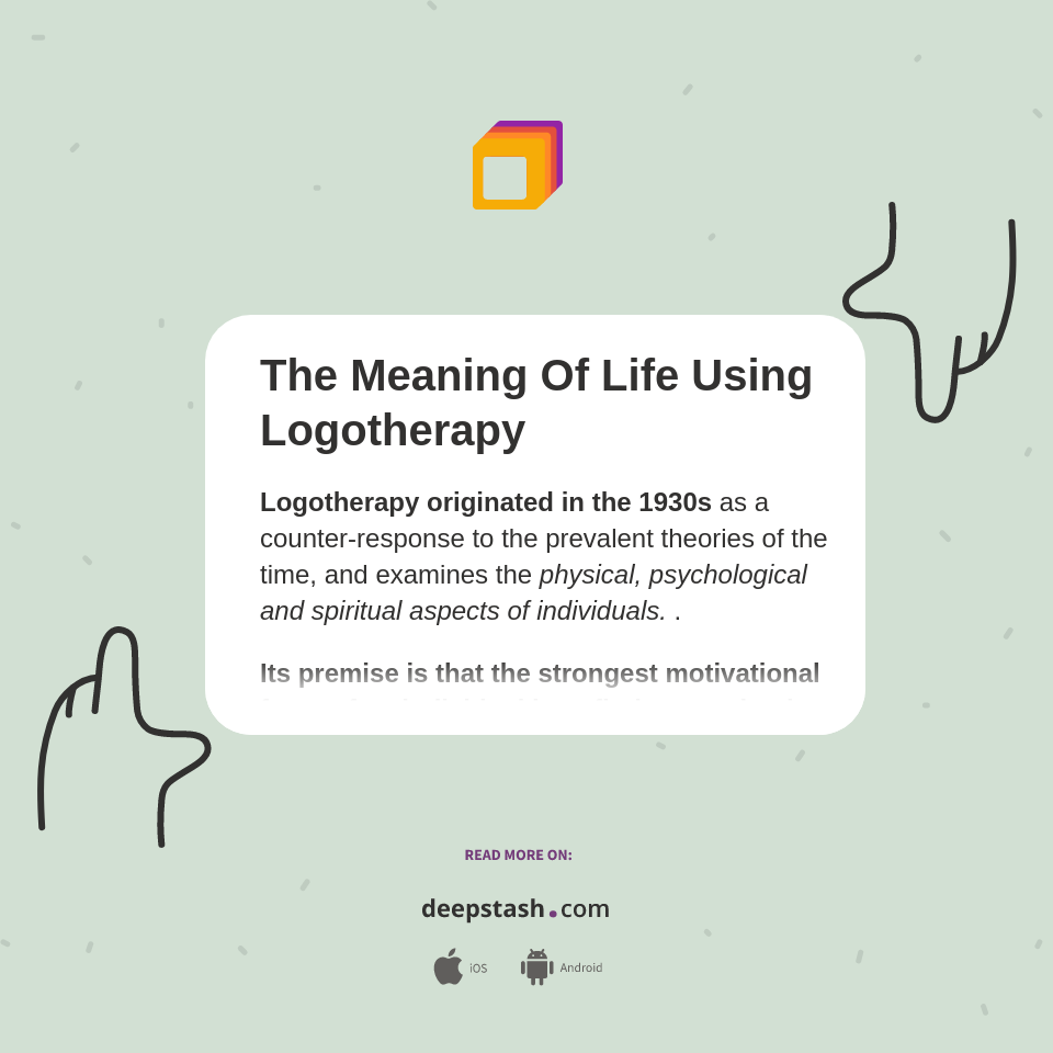 The Meaning Of Life Using Logotherapy - Deepstash