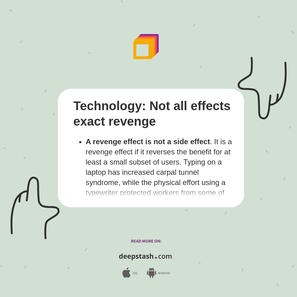 Technology: Not all effects exact revenge - Deepstash