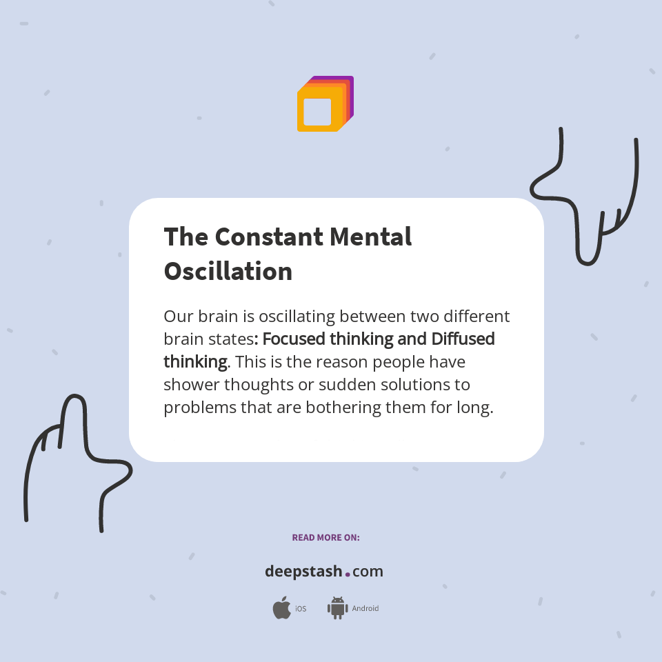 The Constant Mental Oscillation - Deepstash