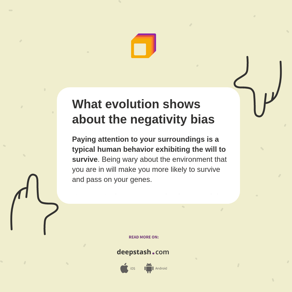 What evolution shows about the negativity bias - Deepstash