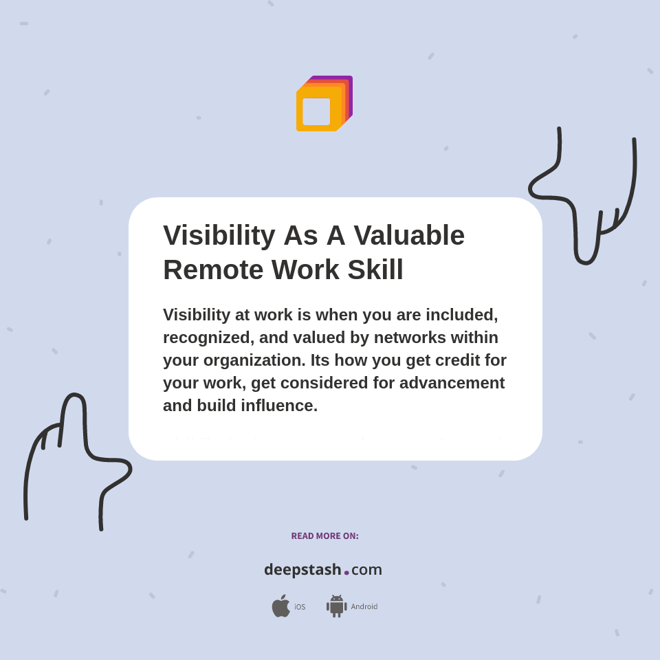Visibility As A Valuable Remote Work Skill - Deepstash