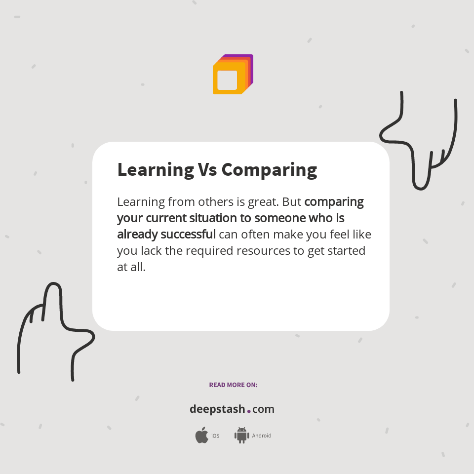 Learning Vs Comparing - Deepstash