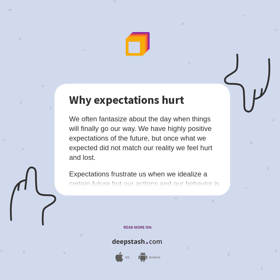 Why expectations hurt - Deepstash