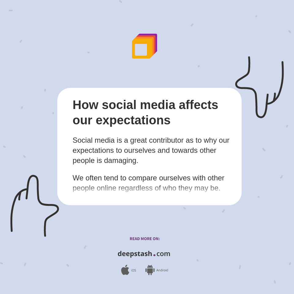 How social media affects our expectations - Deepstash