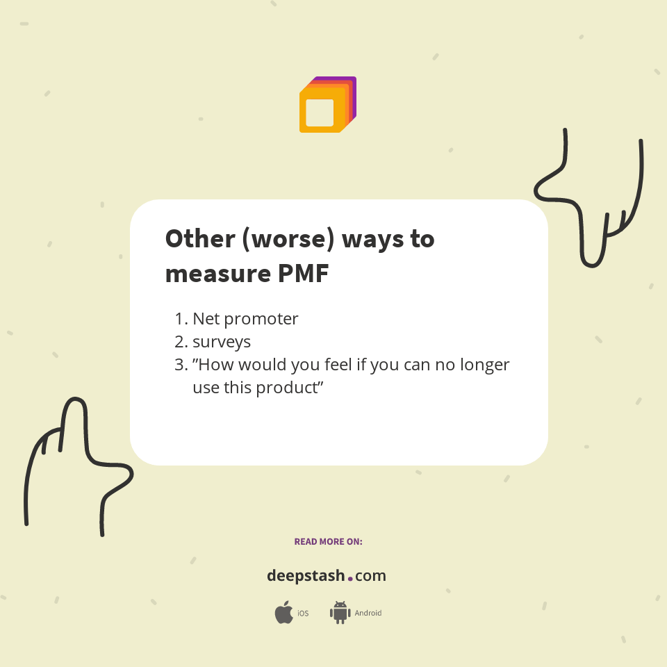 Other (worse) ways to measure PMF - Deepstash
