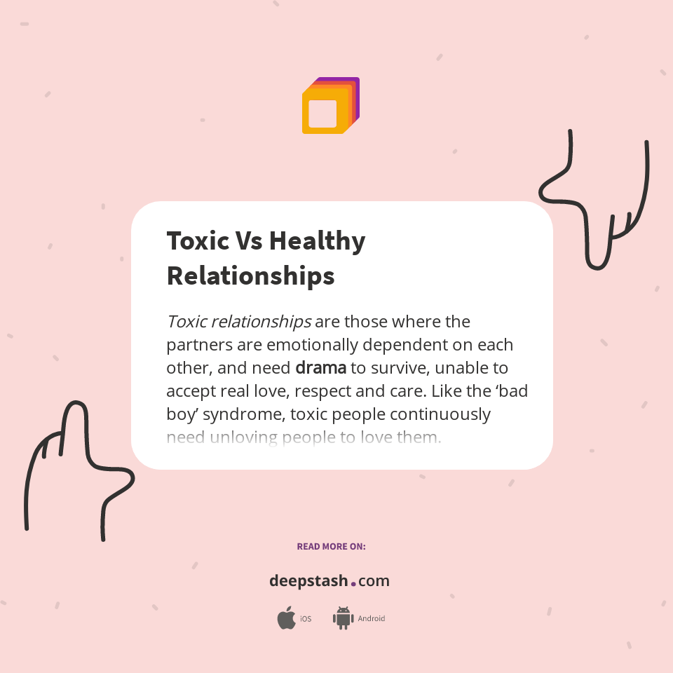 Toxic Vs Healthy Relationships - Deepstash