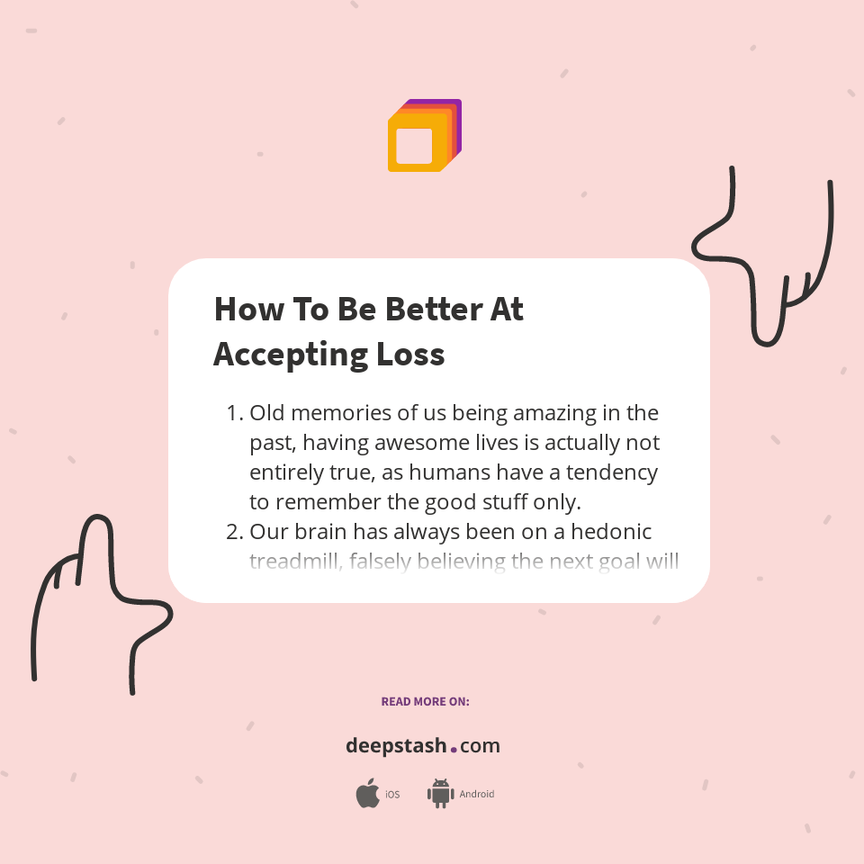 How To Be Better At Accepting Loss - Deepstash