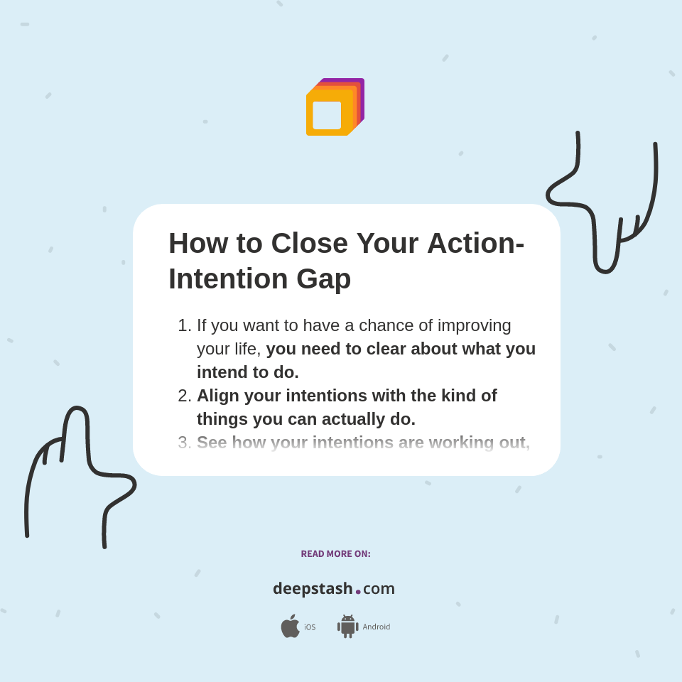 How to Close Your Action-Intention Gap - Deepstash