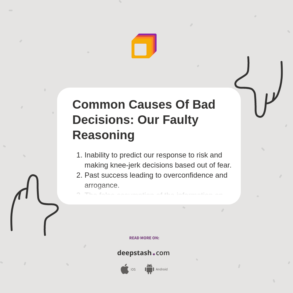 Common Causes Of Bad Decisions: Our Faulty Reasoning - Deepstash