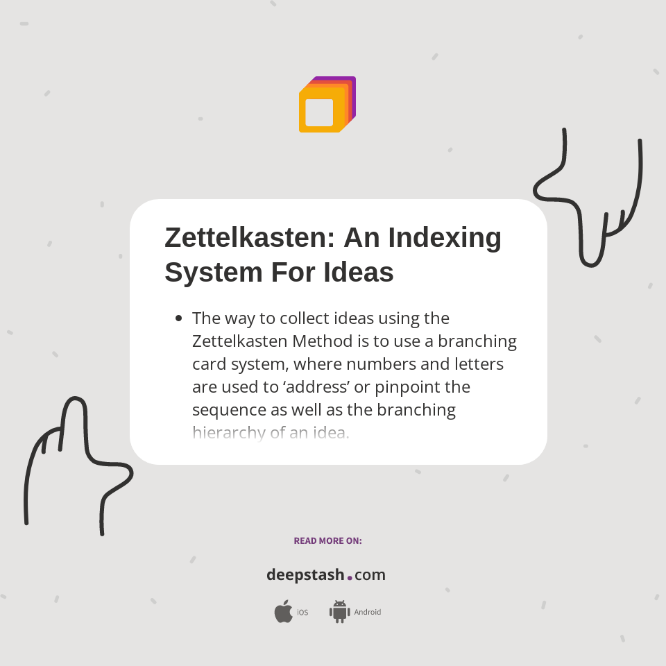 Zettelkasten: An Indexing System For Ideas - Deepstash
