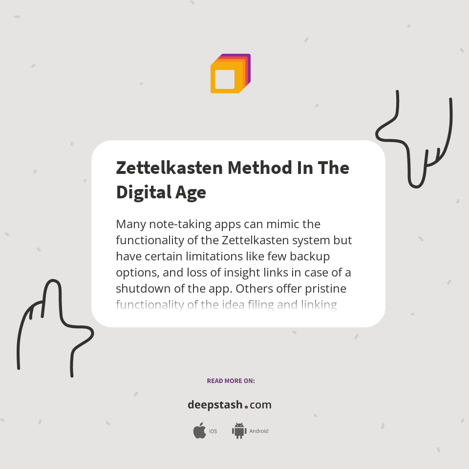 Zettelkasten Method In The Digital Age - Deepstash