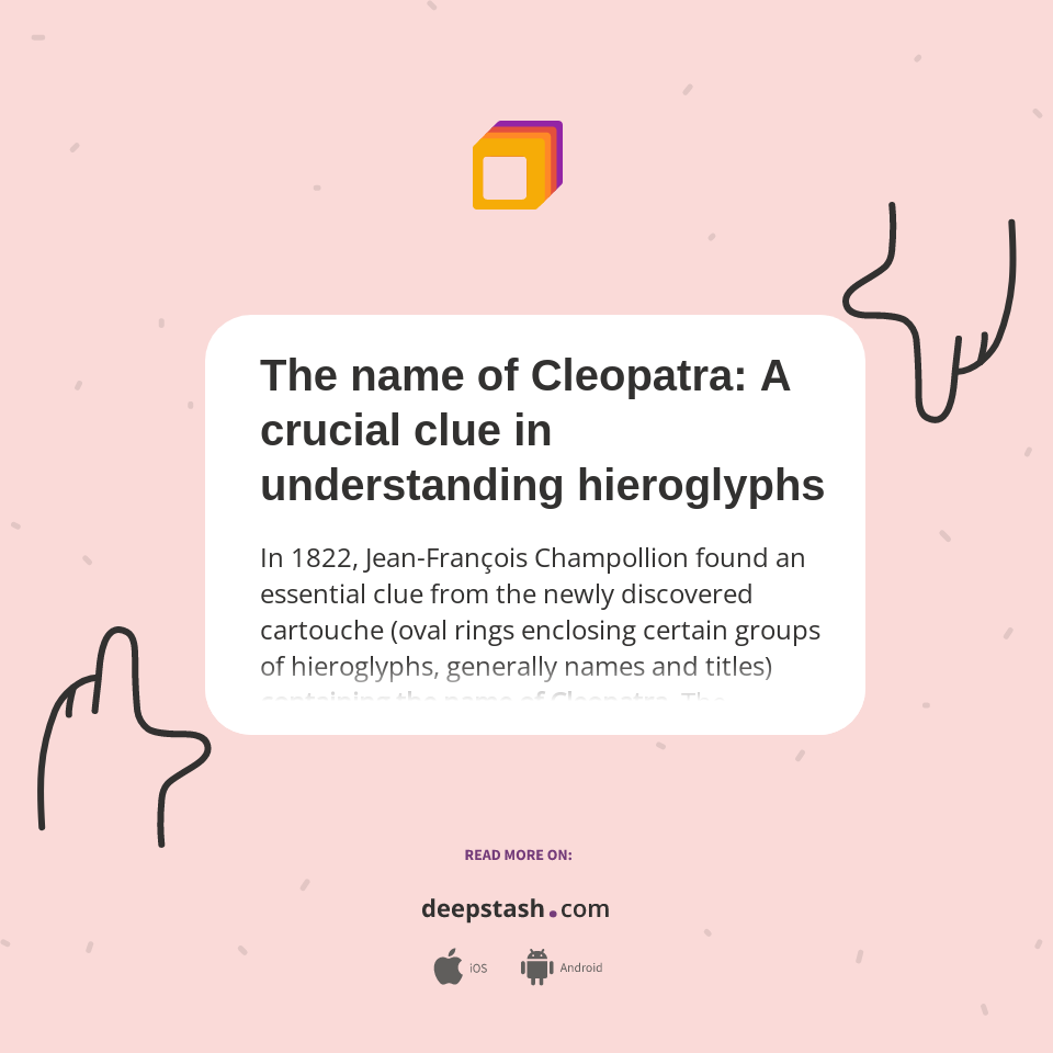 The name of Cleopatra: A crucial clue in understanding hieroglyphs ...