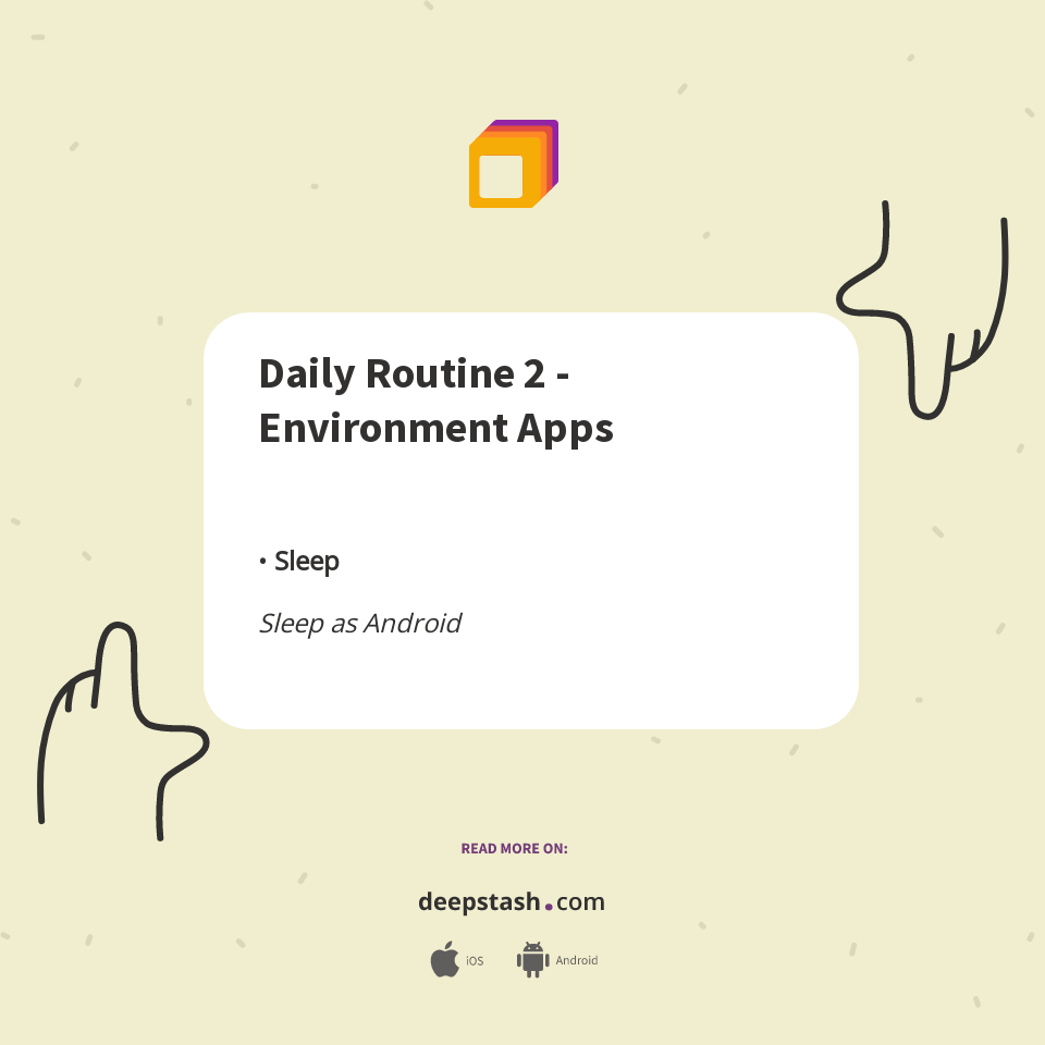 Daily Routine 2 - Environment Apps - Deepstash