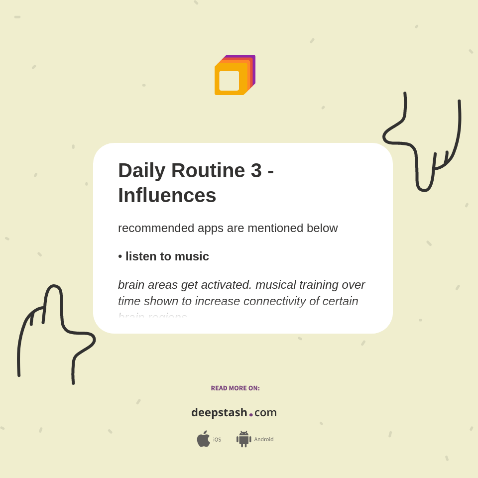 Daily Routine 3 - Influences - Deepstash